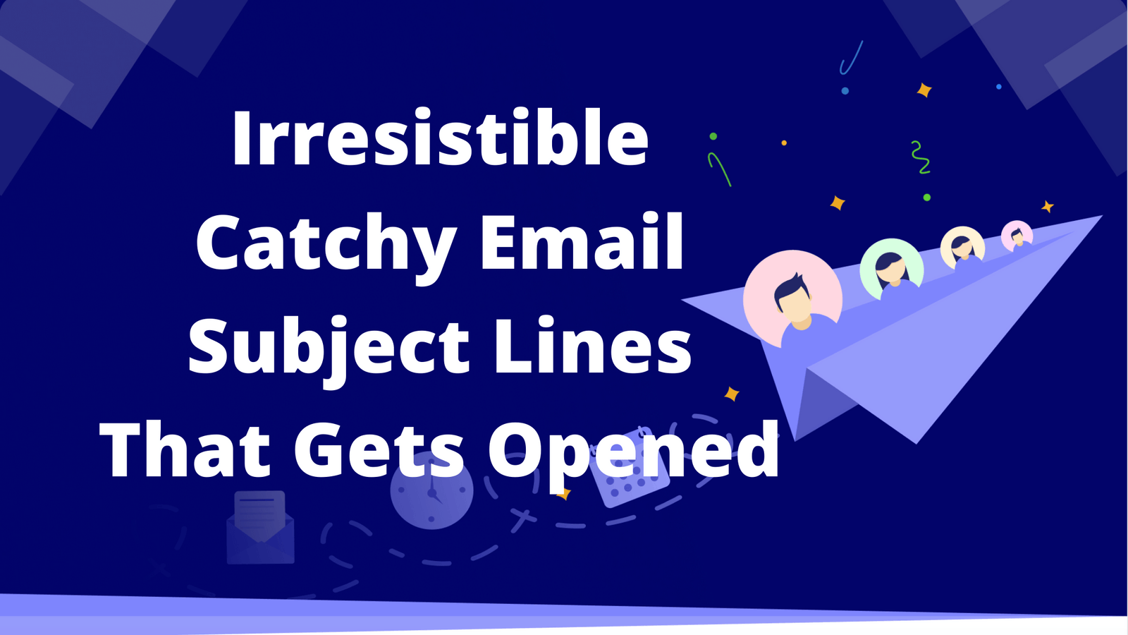 Irresistible Catchy Email Subject Lines That Gets Opened